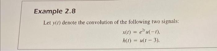 Let y(t) denote the convolution of the following two | Chegg.com