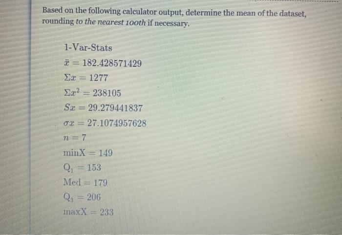 Solved Based on the following calculator output, determine | Chegg.com