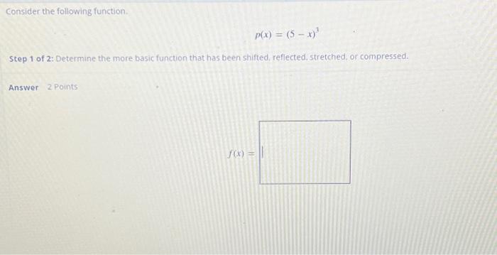 Solved Consider the following function. p(x) = (5 - x)³ Step | Chegg.com
