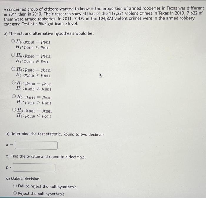 Solved A concerned group of citizens wanted to know if the | Chegg.com