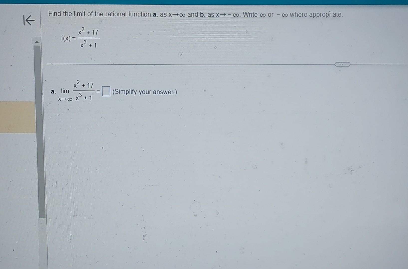 Solved Find the limit of the rational function a. as x→∞ and | Chegg.com
