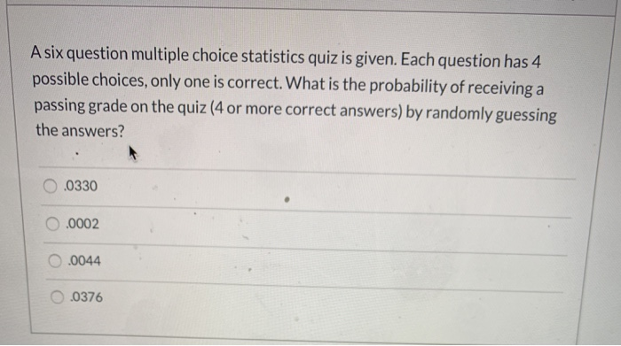 Solved A six question multiple choice statistics quiz is | Chegg.com