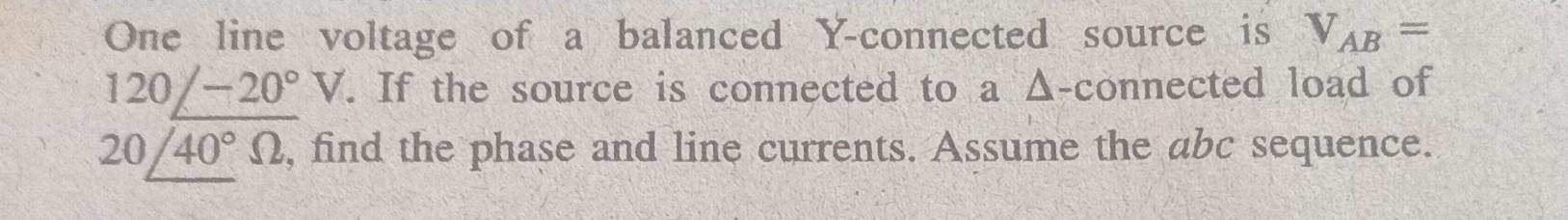 Solved One line voltage of a balanced Y-connected source is | Chegg.com