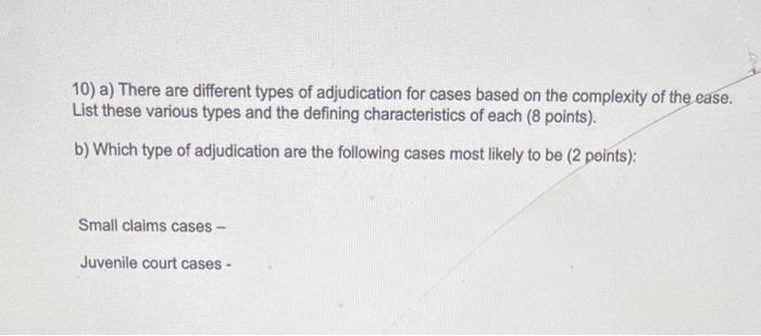 10) a) There are different types of adjudication for | Chegg.com