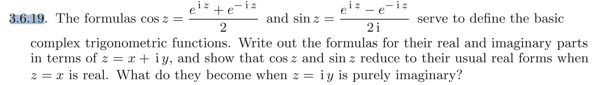 Solved 3.6.19. ﻿The formulas cosz=eiz+e-iz2 ﻿and | Chegg.com