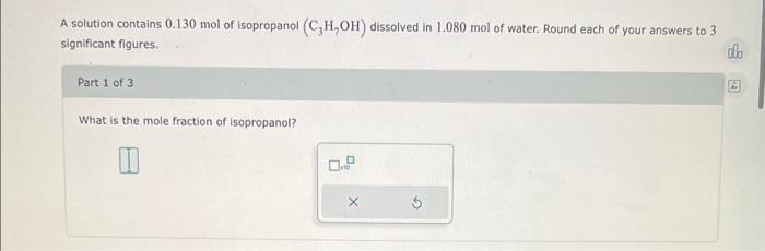 Solved A solution contains 0.130 mol of isopropanol (C3H7OH) | Chegg.com
