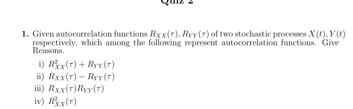 Solved Given autocorrelation functions Rxx(τ),RYY(τ) ﻿of two | Chegg.com