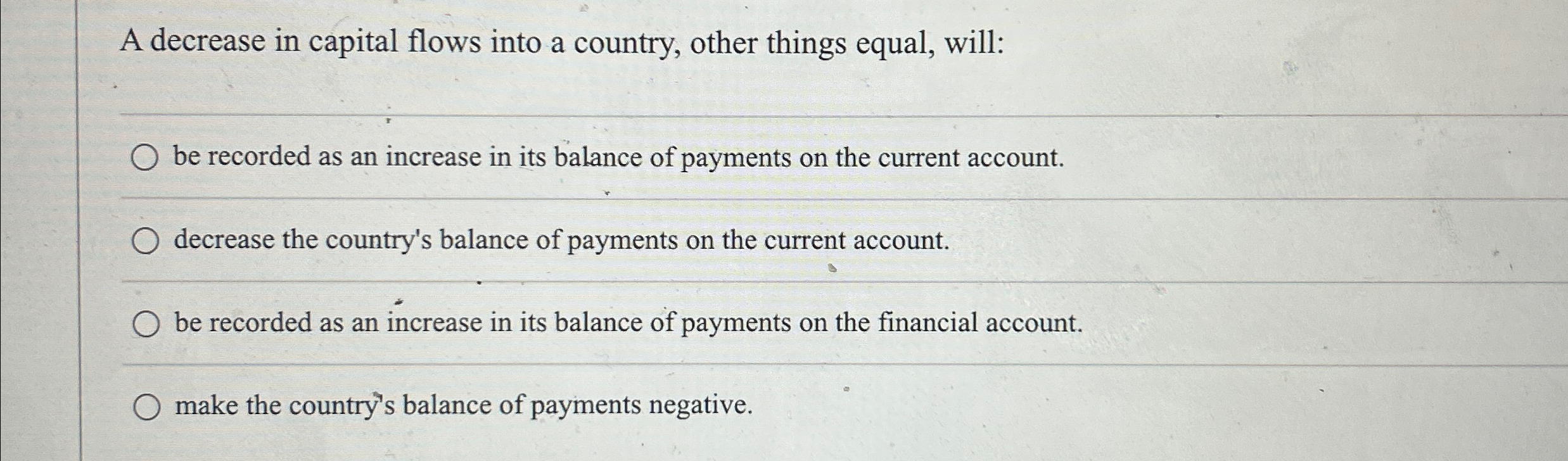 Solved A decrease in capital flows into a country, other | Chegg.com