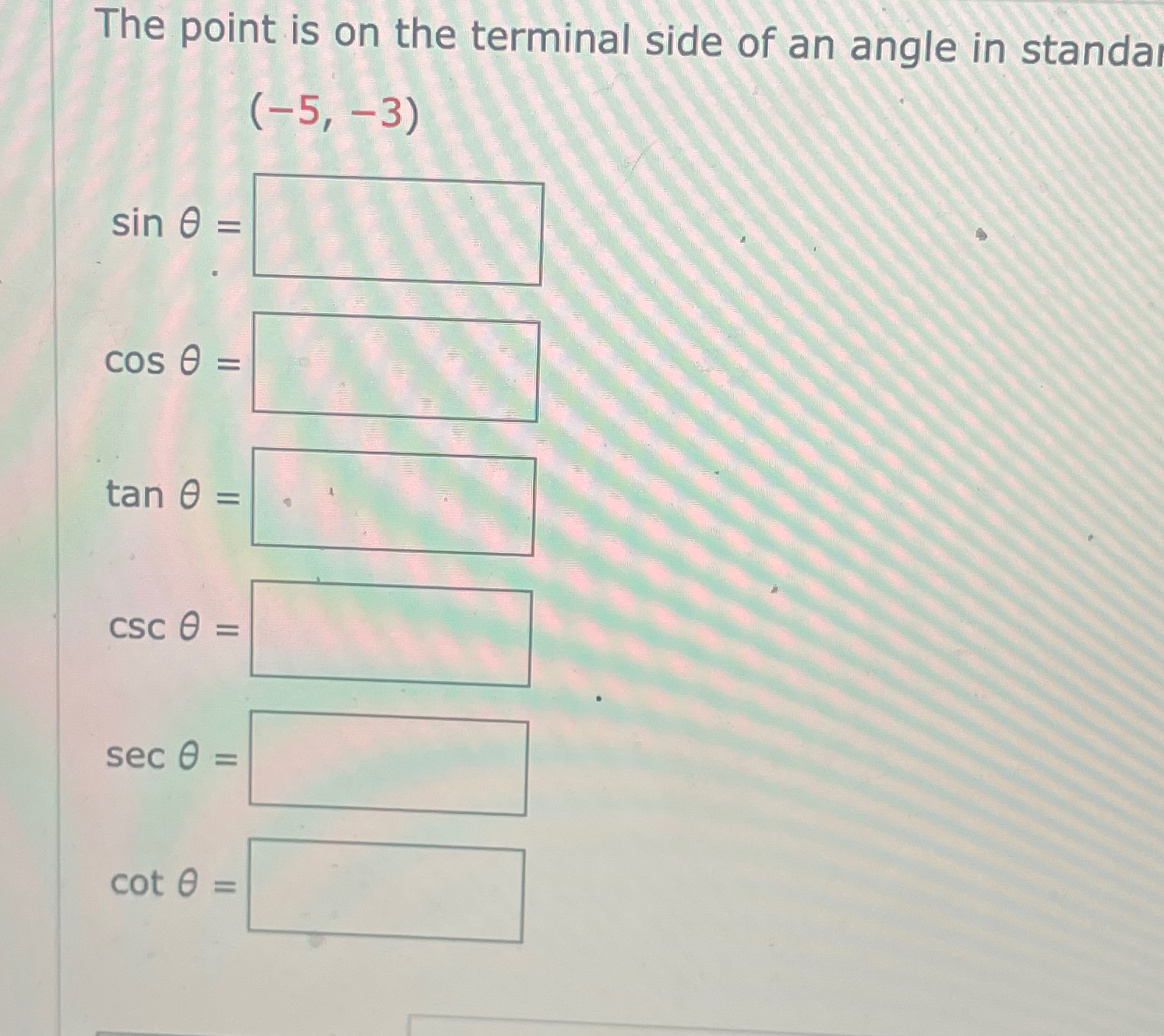 Solved The point is on the terminal side of an angle in | Chegg.com