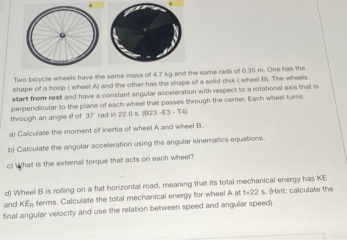 Solved Two bicycle wheels have the same mass of 4.7 kg and | Chegg.com