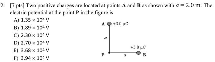 [7 pts] Two positive charges are located at points A | Chegg.com