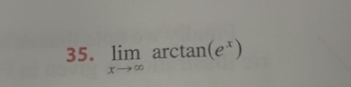 Solved Find the limitlimx→∞arctan(ex) | Chegg.com