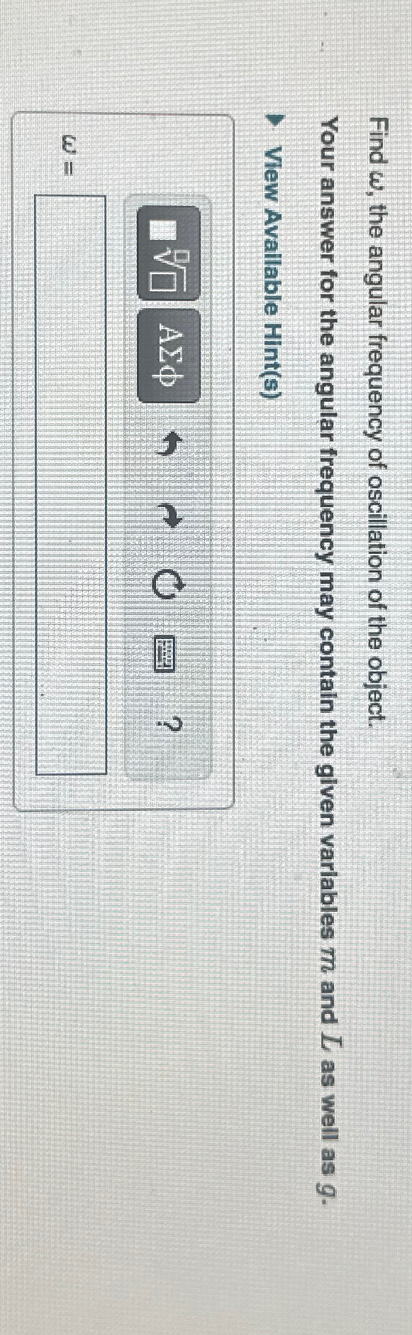 Find ω, ﻿the angular frequency of oscillation of the | Chegg.com