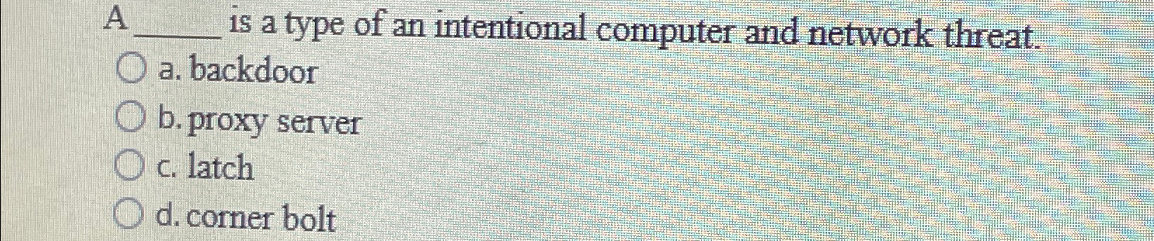 Solved A is a type of an intentional computer and network | Chegg.com