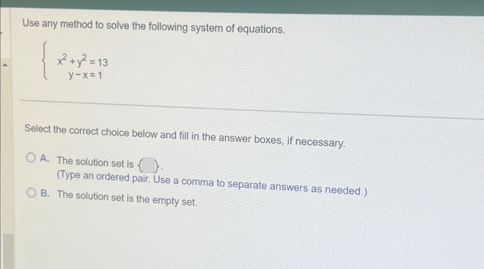 Solved Use any method to solve the following system of | Chegg.com