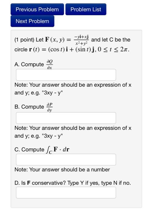 Solved (1 point) Let F(x,y)=x2+y2−yi+xj and let C be the | Chegg.com
