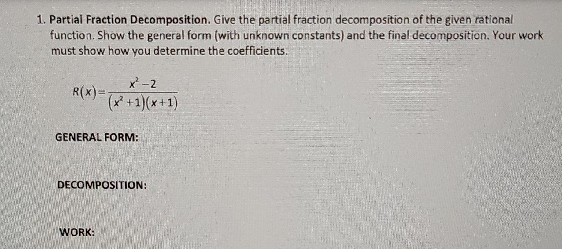 Solved 1. Partial Fraction Decomposition. Give the partial | Chegg.com