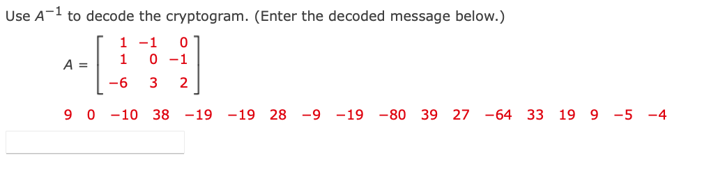 Solved Use A-1 ﻿to decode the cryptogram. (Enter the decoded | Chegg.com