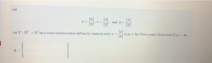 Solved Let - and we Let T: R2R' be a linear transformation | Chegg.com