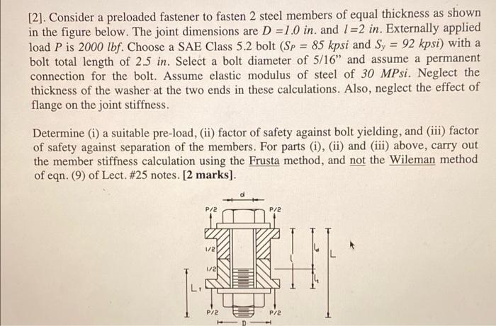 Solved a [2]. Consider a preloaded fastener to fasten 2 | Chegg.com