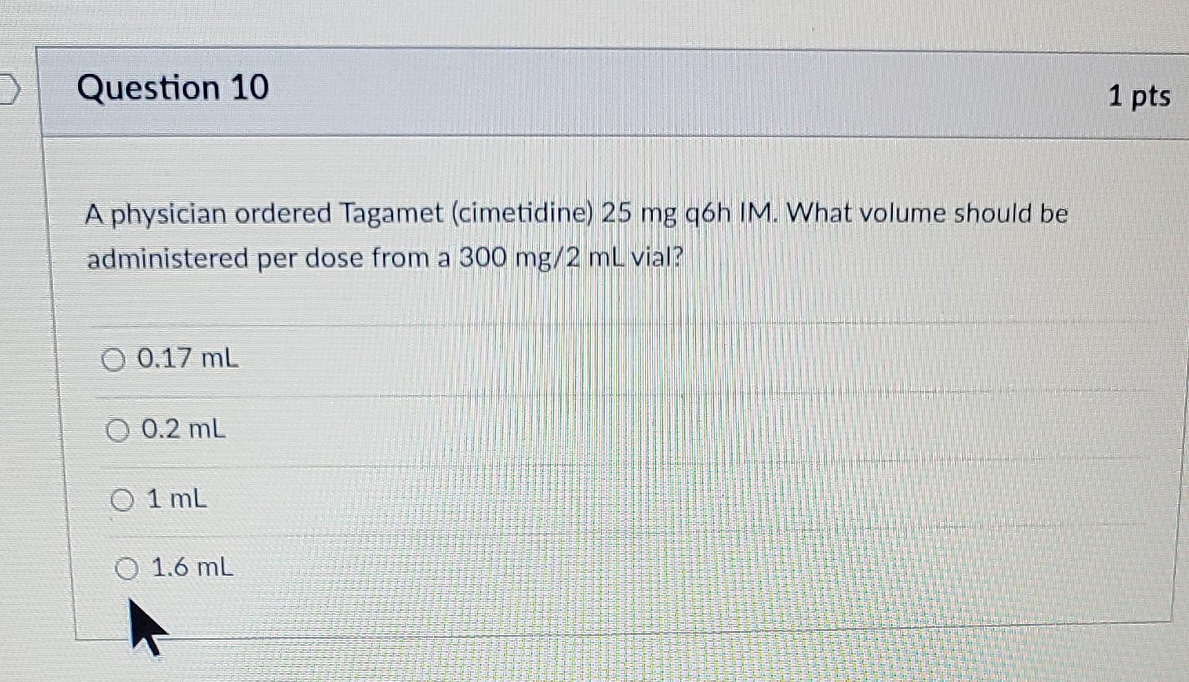 Solved A physician ordered tagamet (cimetidine) 25 mg q6h | Chegg.com