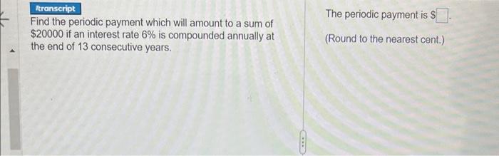 Solved The periodic payment is $ Find the periodic payment | Chegg.com