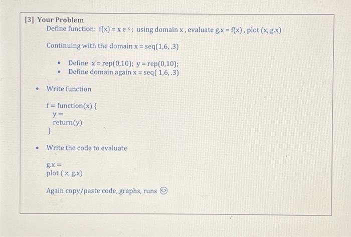 Solved Define function: f(x)=xex; using domain x, evaluate | Chegg.com