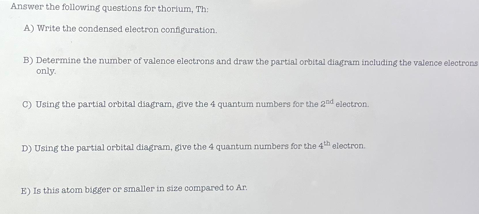 Solved Answer the following questions for thorium, Th:A) | Chegg.com