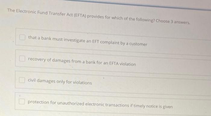 Solved The Electronic Fund Transfer Act (EFTA) provides for | Chegg.com