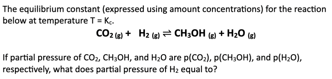 Solved The equilibrium constant (expressed using amount | Chegg.com