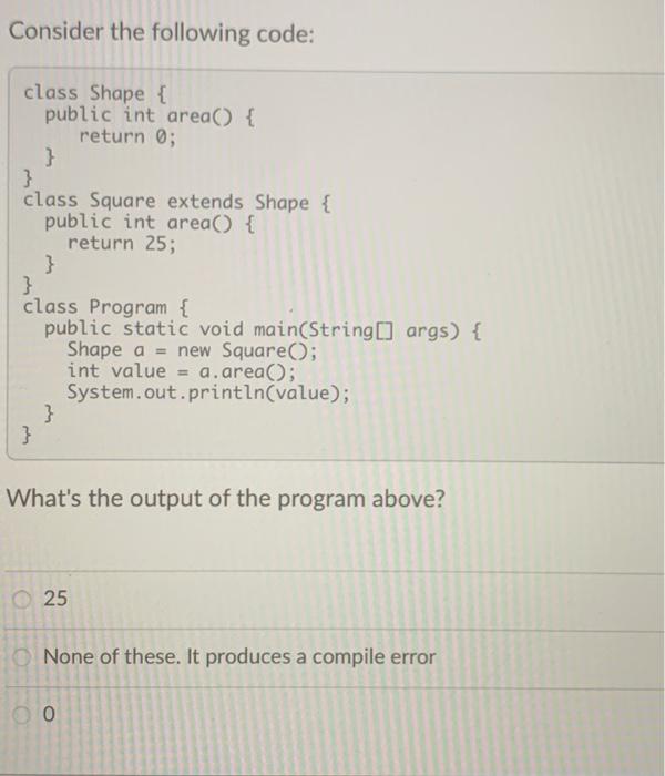 Solved Consider the following code: class Animal { public | Chegg.com