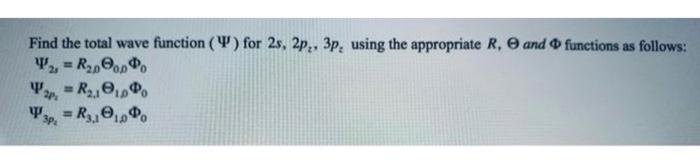 Solved Find the total wave function (Y) for 25, 2pz. 3p, | Chegg.com