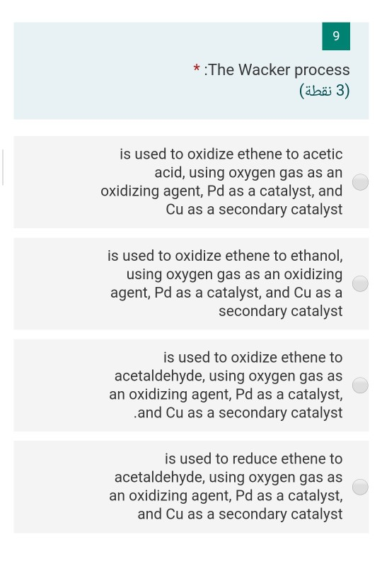 Solved 9 * :The Wacker process (äbä 3) is used to oxidize | Chegg.com