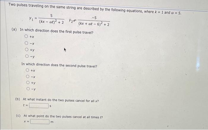 Solved Two pulses traveling on the same string are described | Chegg.com