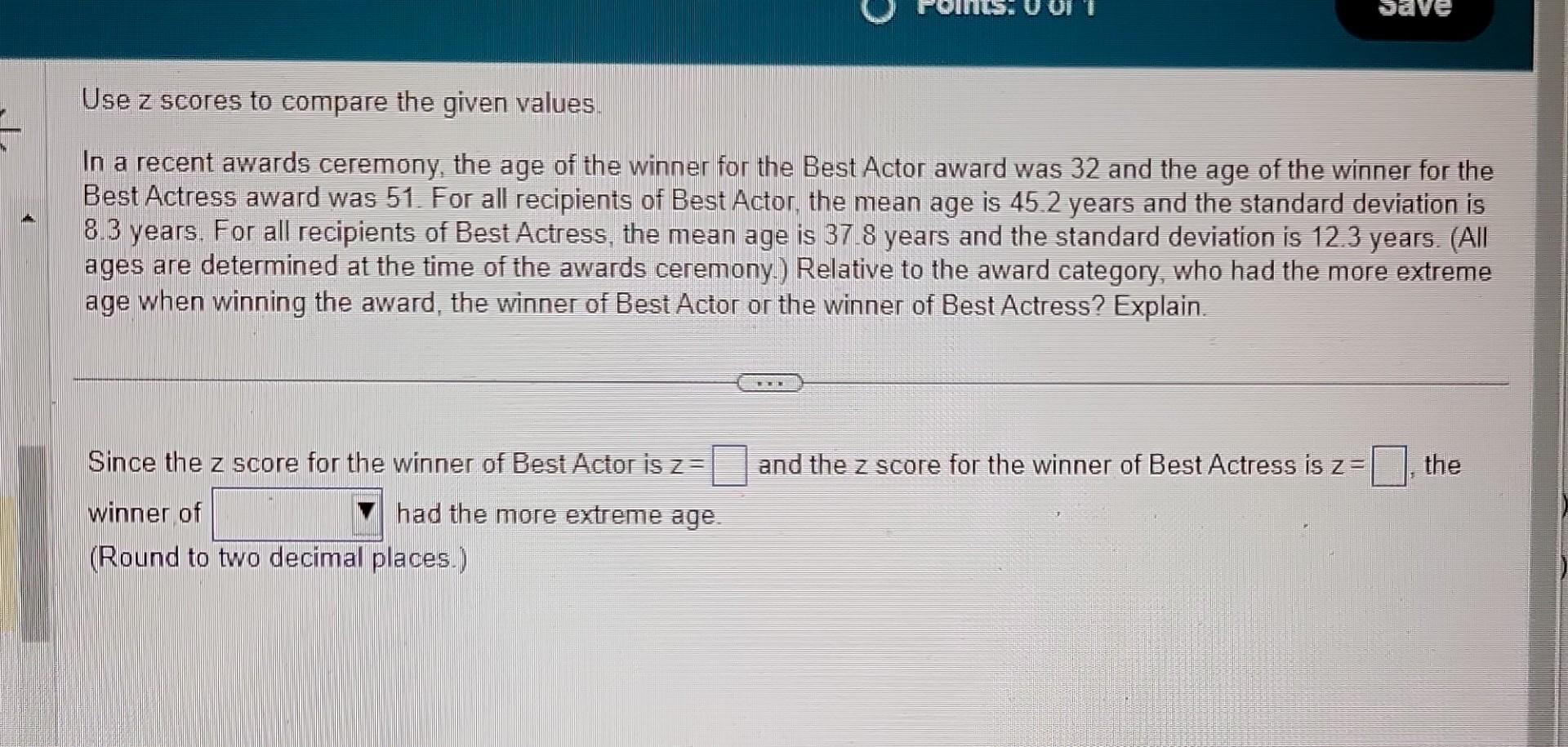 Solved Use z scores to compare the given values. In a recent | Chegg.com