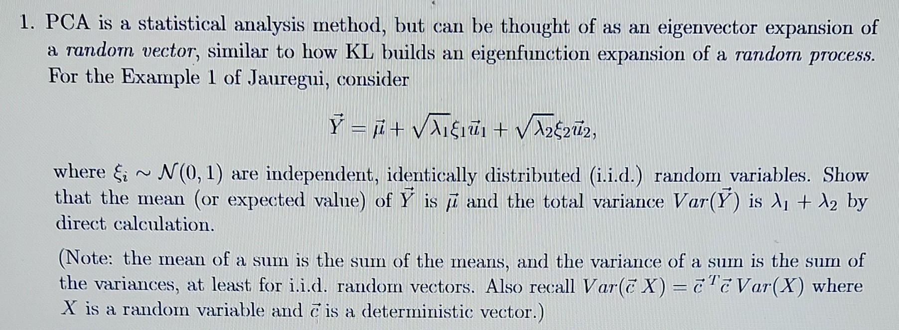 Solved 1. PCA is a statistical analysis method, but can be | Chegg.com