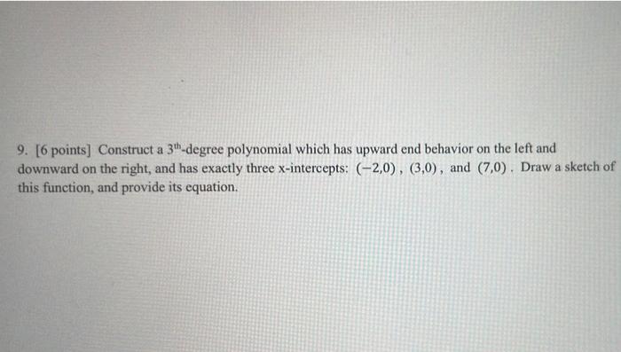 Solved 9. [6 points] Construct a 3th-degree polynomial which | Chegg.com