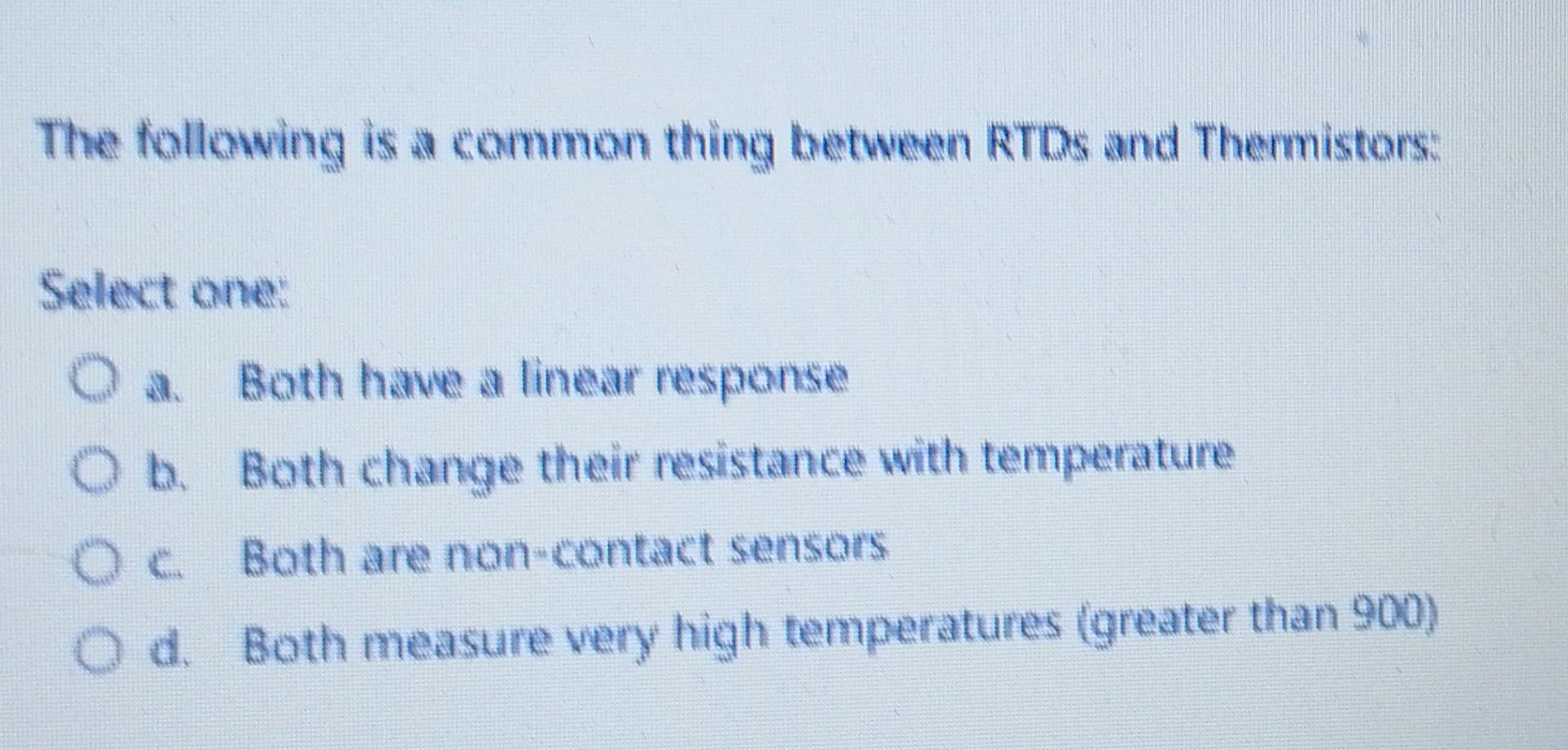 Solved The following is a common thing between RTDs and | Chegg.com