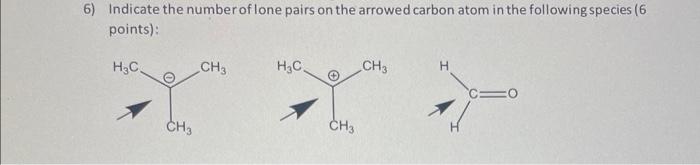 Solved 5) Indicate the number of lone pairs on the arrowed | Chegg.com