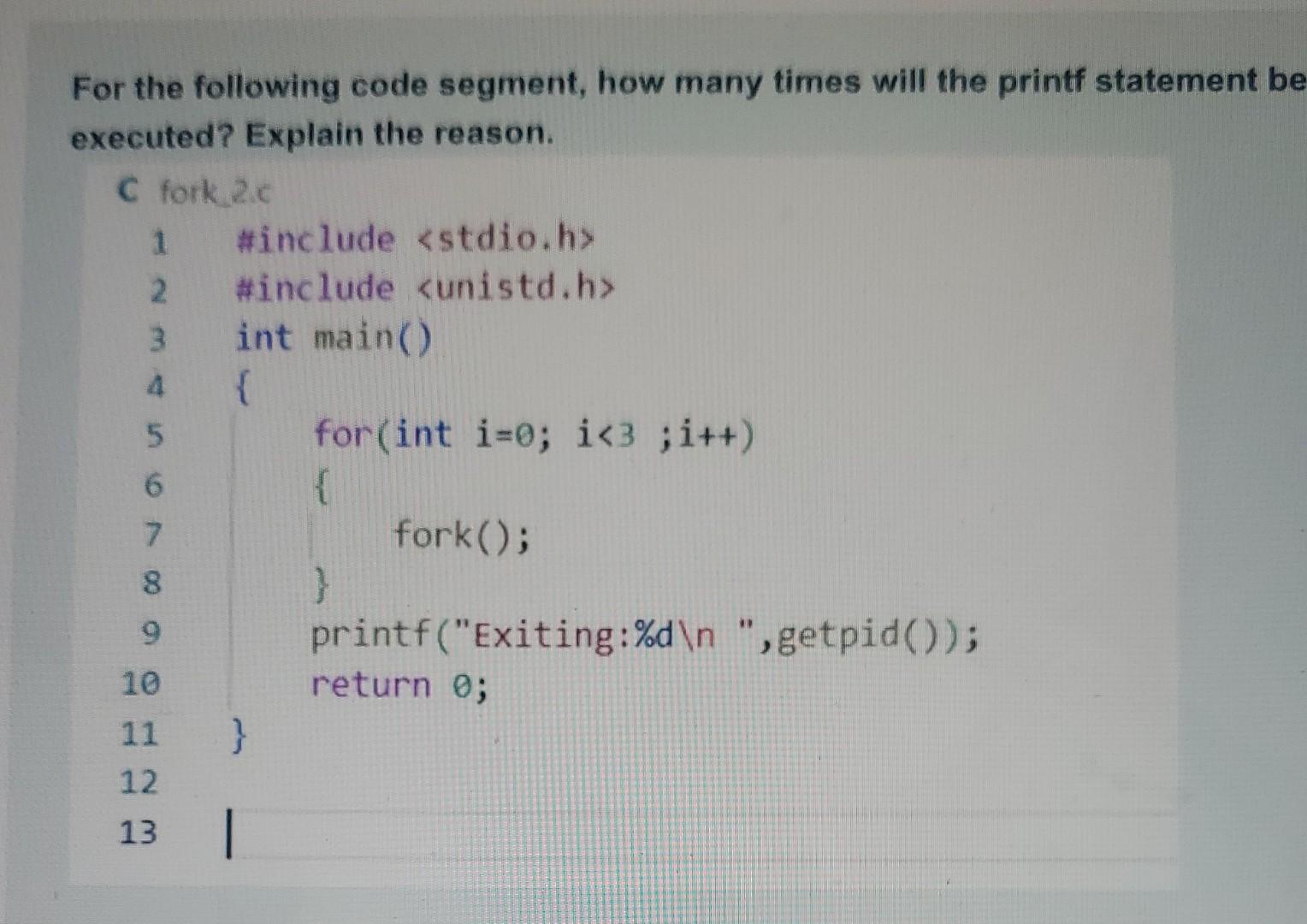 Solved For the following code segment, how many times will | Chegg.com