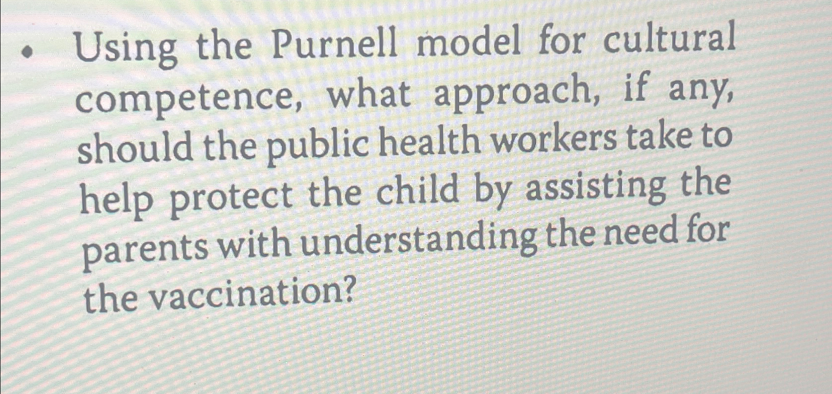 Solved Using the Purnell model for cultural competence, what | Chegg.com