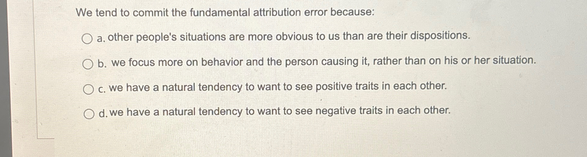 Solved We tend to commit the fundamental attribution error | Chegg.com