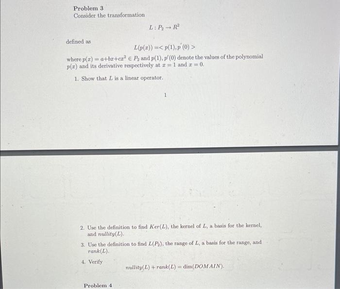Solved Problem 3 Consider the transformation L:P2→R2 defined | Chegg.com