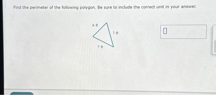 Solved Find the perimeter of the following polygon. Be sure | Chegg.com