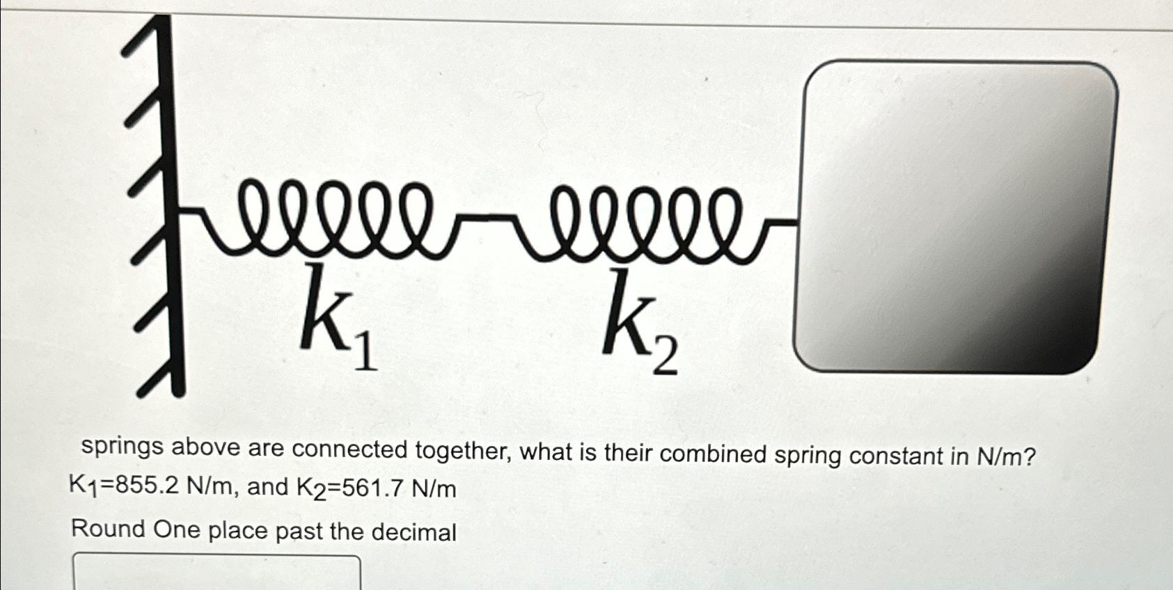 Solved springs above are connected together, what is their | Chegg.com