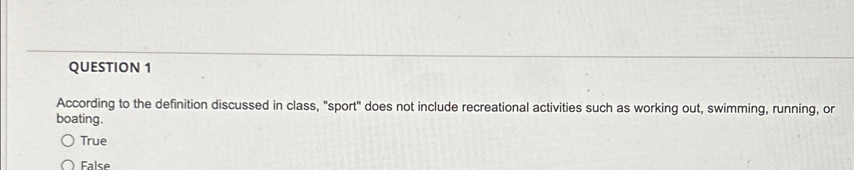 Solved QUESTION 1According to the definition discussed in | Chegg.com