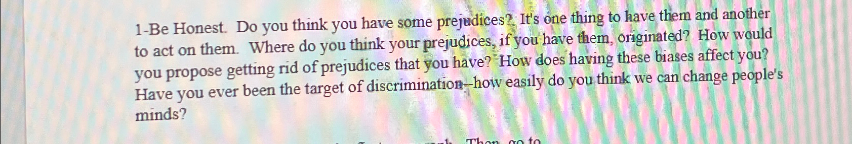 Solved 1-Be Honest. Do you think you have some prejudices? | Chegg.com