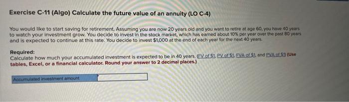 Solved Exercise C-11 (Algo) Calculate the future value of an | Chegg.com