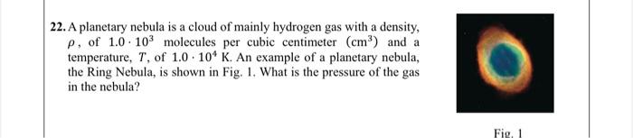 Solved 22. A planetary nebula is a cloud of mainly hydrogen | Chegg.com