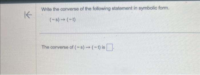 Solved Write the converse of the following statement in | Chegg.com